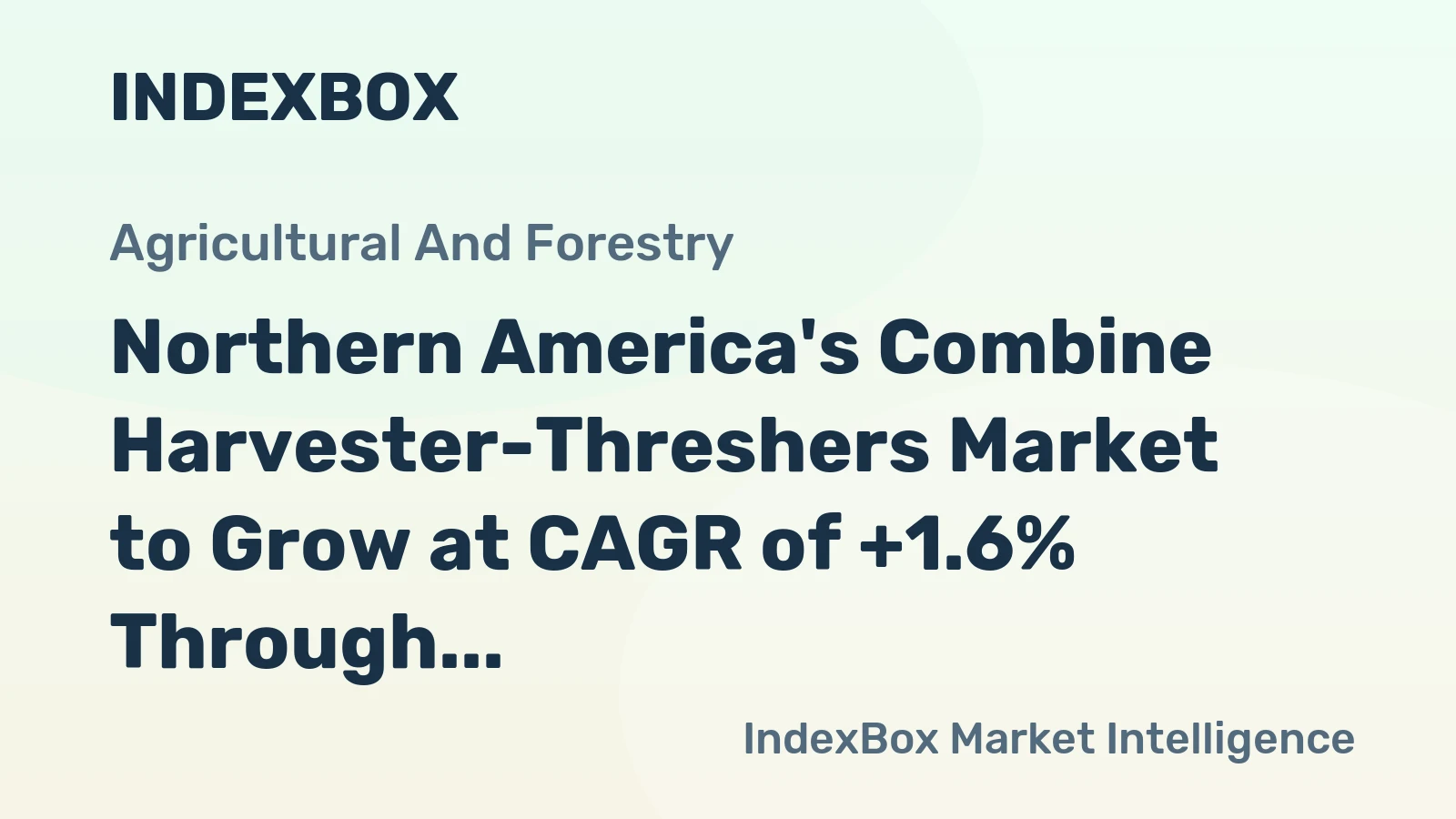 Northern America's Combine Harvester-Threshers Market to Grow at CAGR of +1.6% Through 2035