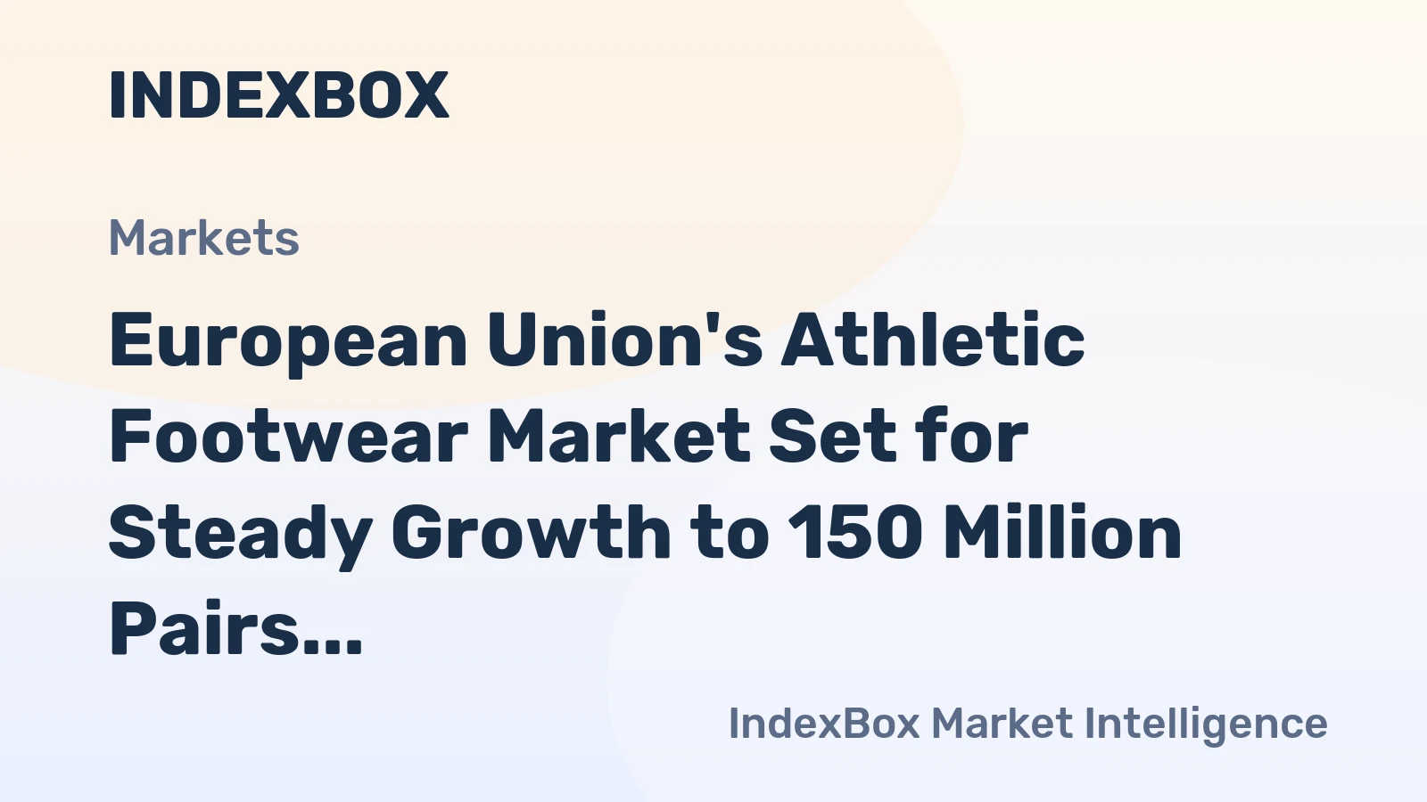 European Union's Athletic Footwear Market Set for Steady Growth to 150 Million Pairs and $6.3 Billion