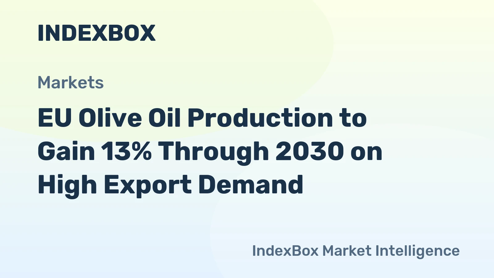 EU Olive Oil Production to Gain 13% Through 2030 on High Export Demand