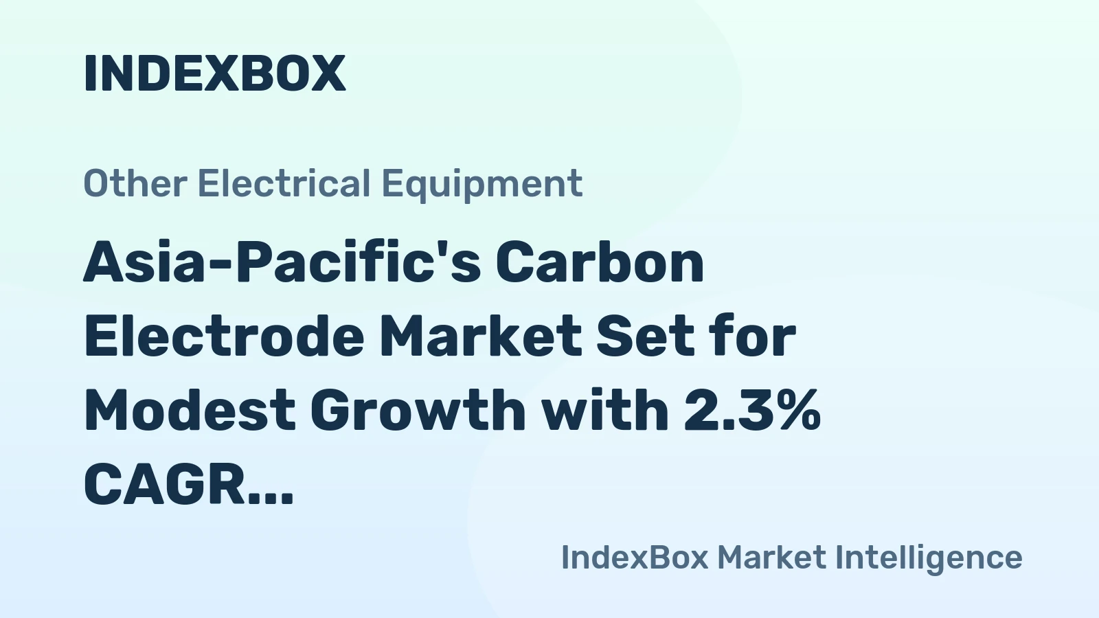 Asia-Pacific's Carbon Electrode Market Set for Modest Growth with 2.3% CAGR in Value Through 2035
