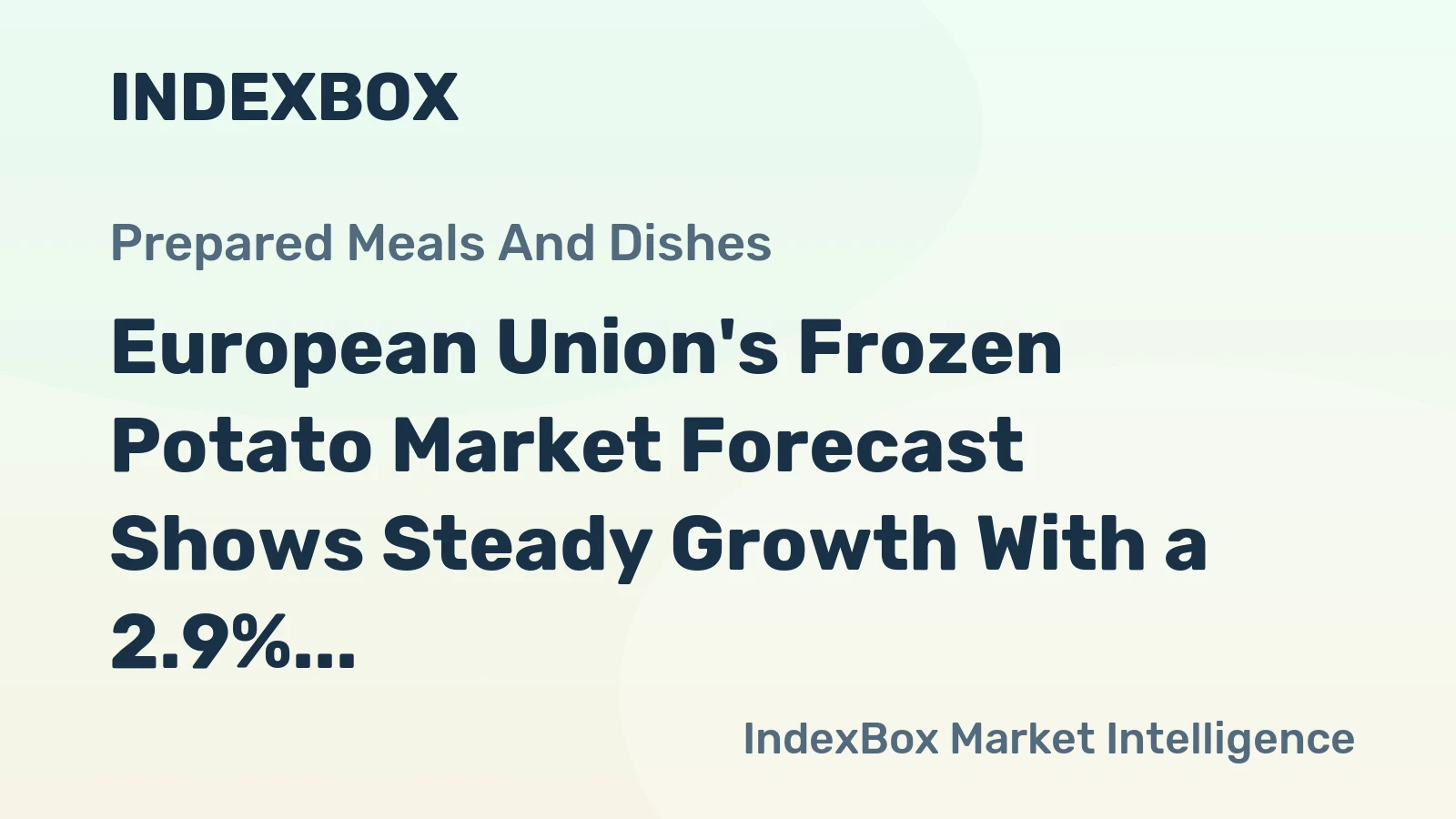 European Union's Frozen Potato Market Forecast Shows Steady Growth With a 2.9% CAGR in Value