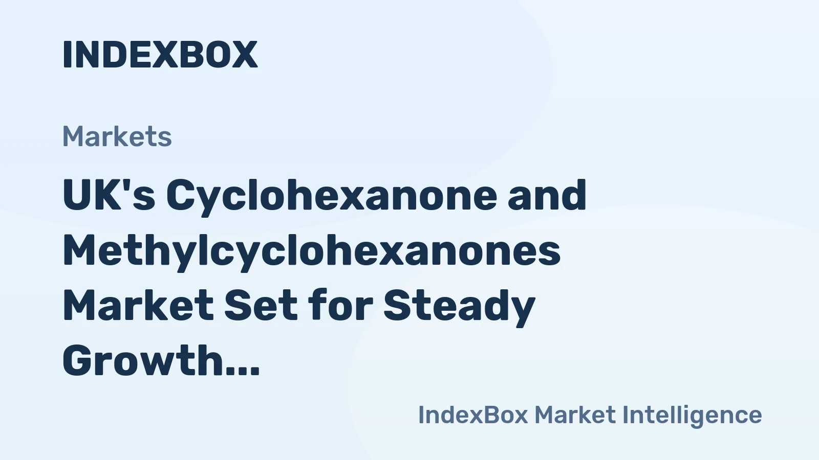 UK's Cyclohexanone and Methylcyclohexanones Market Set for Steady Growth with a 3.6% CAGR in Value