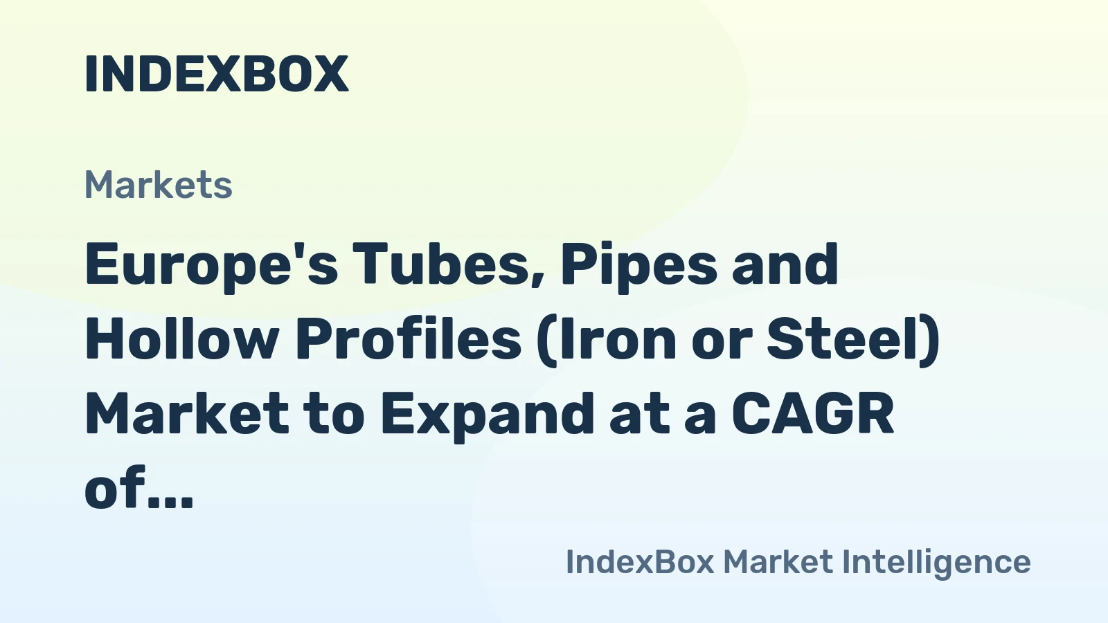 Europe's Tubes, Pipes and Hollow Profiles (Iron or Steel) Market to Expand at a CAGR of +0.8% from 2024 to 2035