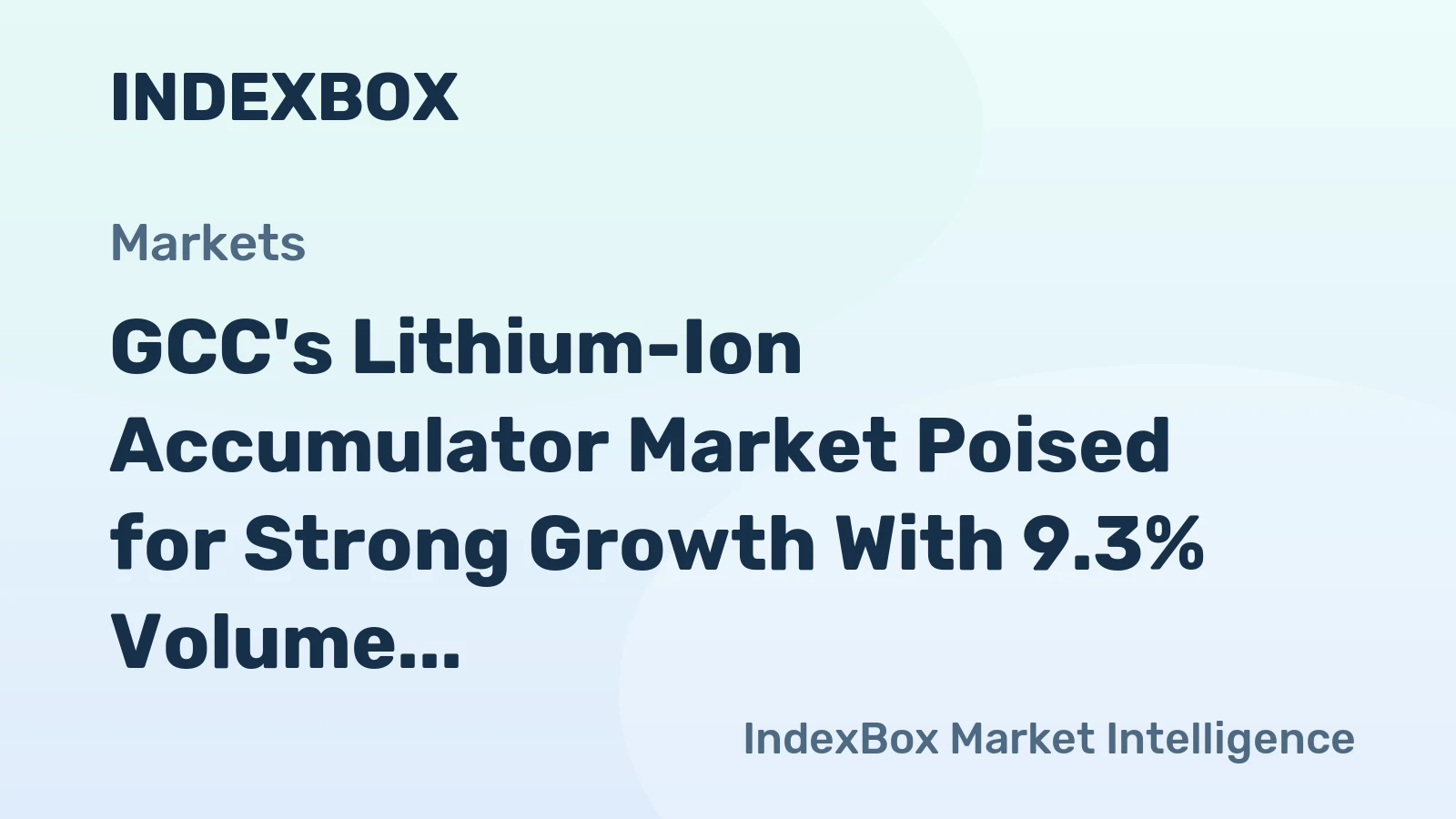 GCC's Lithium-Ion Accumulator Market Poised for Strong Growth With 9.3% Volume CAGR Through 2035