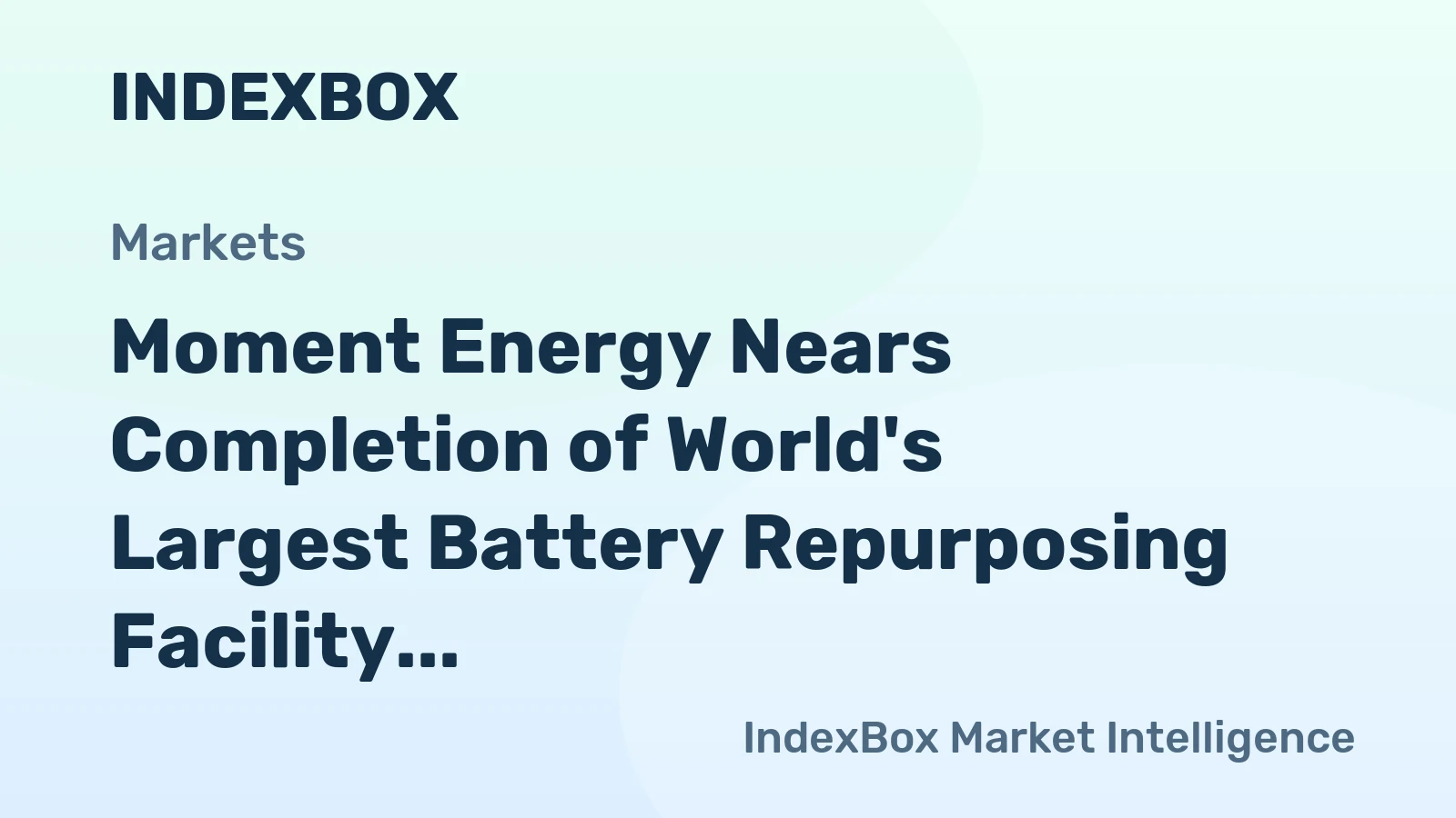 Moment Energy Nears Completion of World's Largest Battery Repurposing Facility in Vancouver