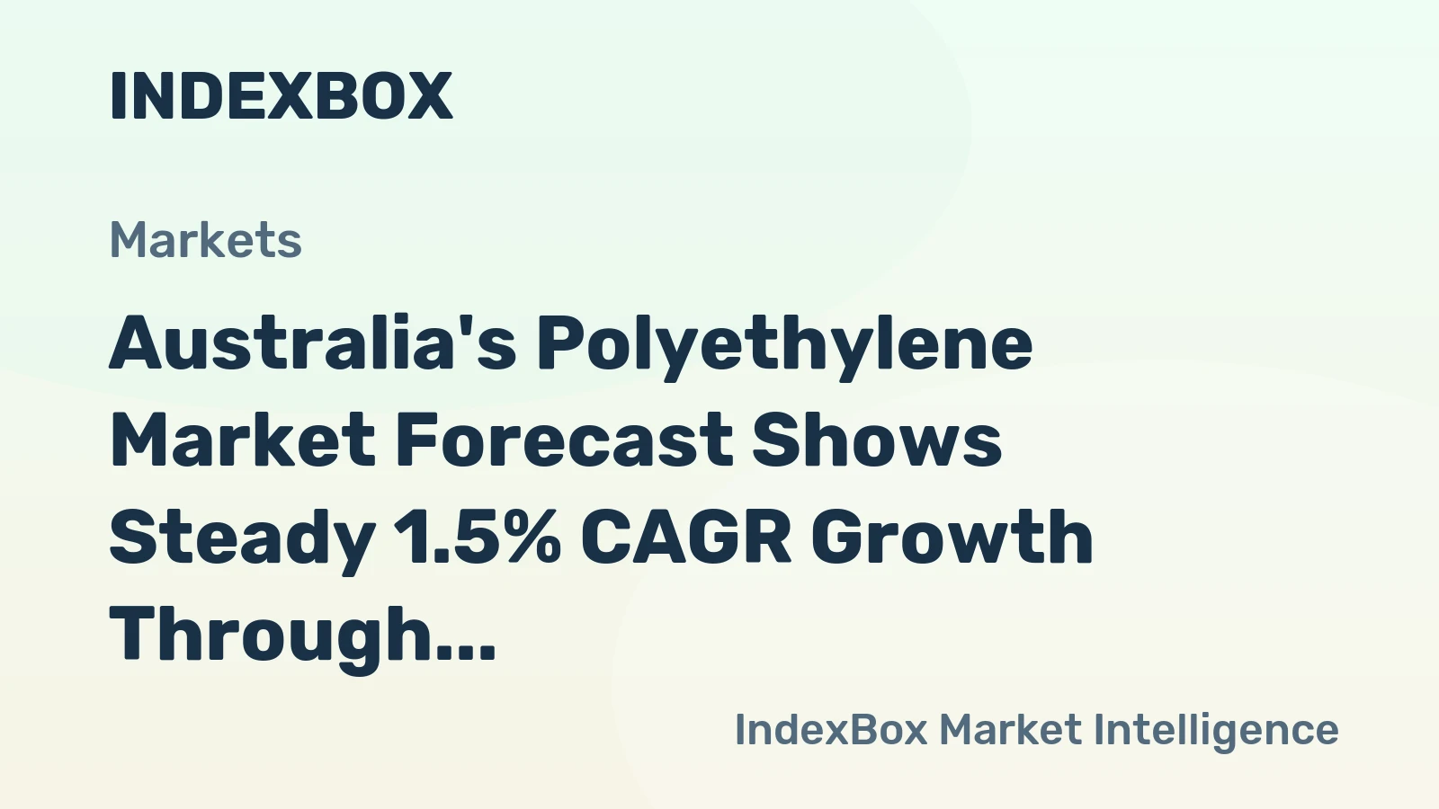 Australia's Polyethylene Market Forecast Shows Steady 1.5% CAGR Growth Through 2035