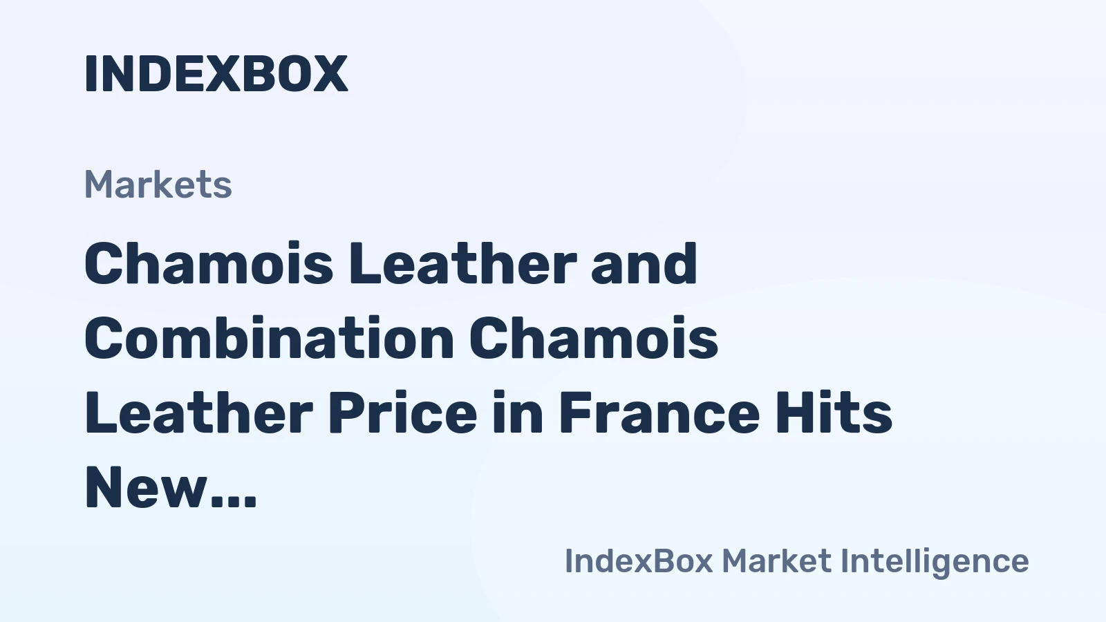 Chamois Leather and Combination Chamois Leather Price in France Hits New Record of $134 per Square Meter