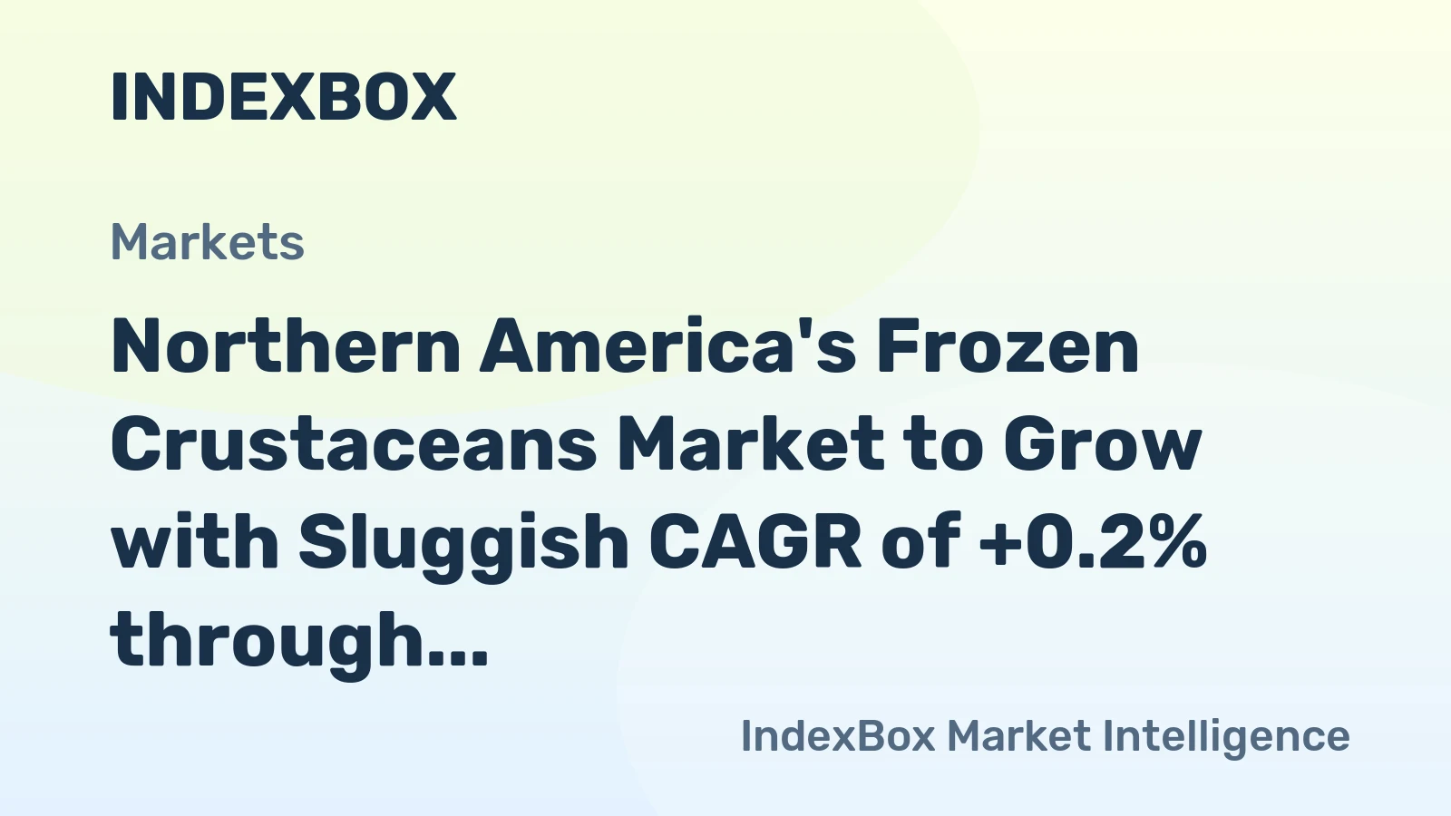 Northern America's Frozen Crustaceans Market to Grow with Sluggish CAGR of +0.2% through 2035