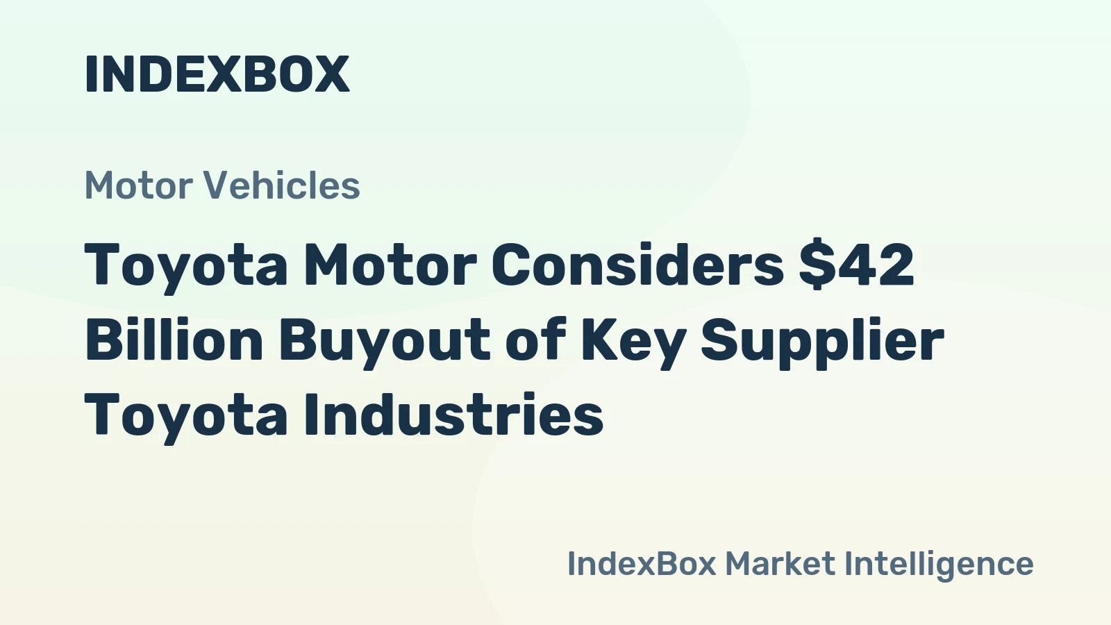 Toyota Motor Considers $42 Billion Buyout of Key Supplier Toyota Industries