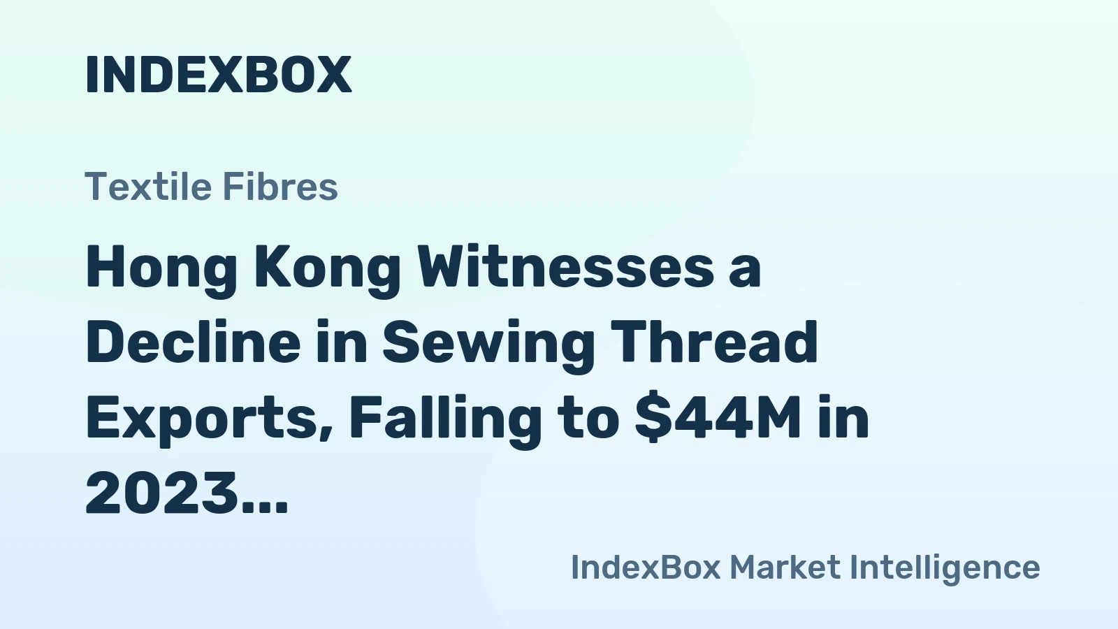 Hong Kong Witnesses a Decline in Sewing Thread Exports, Falling to $44M in 2023