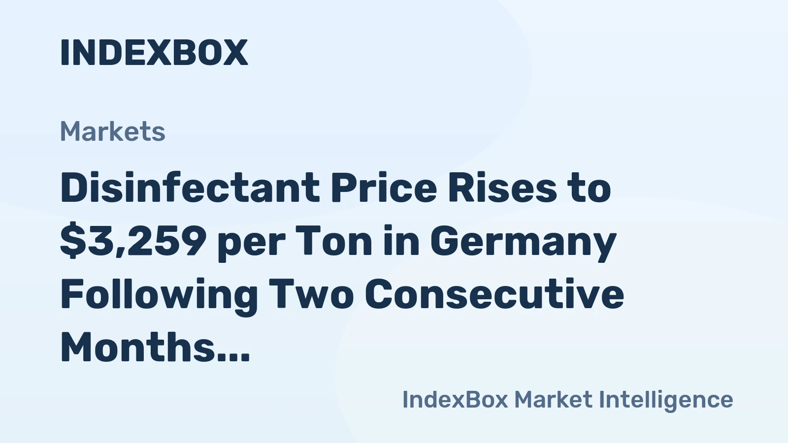 Disinfectant Price Rises to $3,259 per Ton in Germany Following Two Consecutive Months of Increase