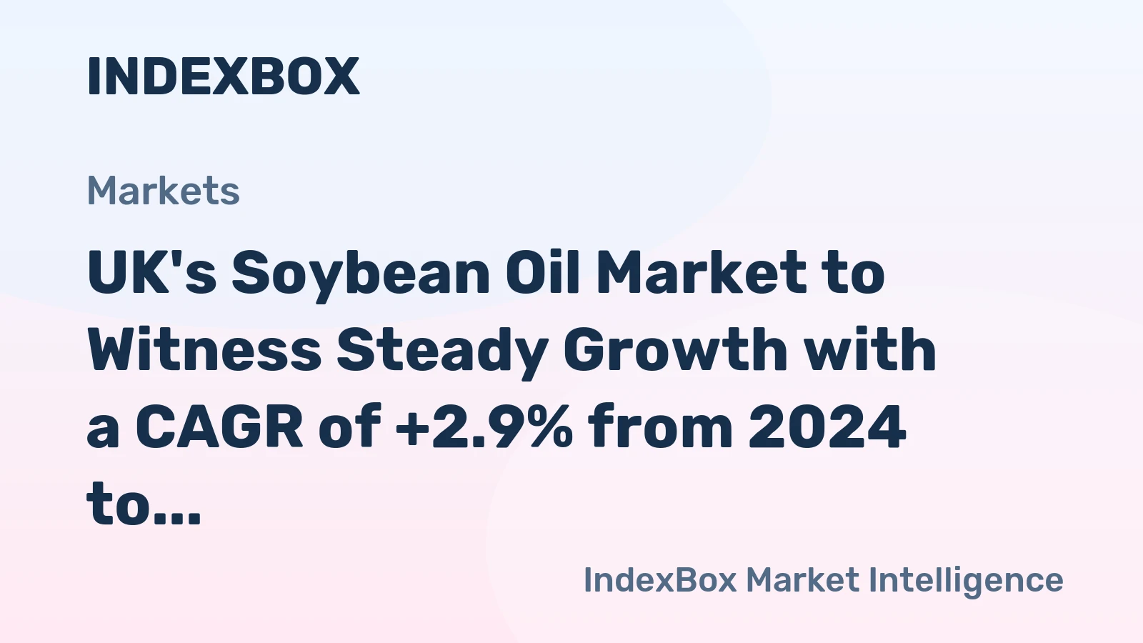 UK's Soybean Oil Market to Witness Steady Growth with a CAGR of +2.9% from 2024 to 2035