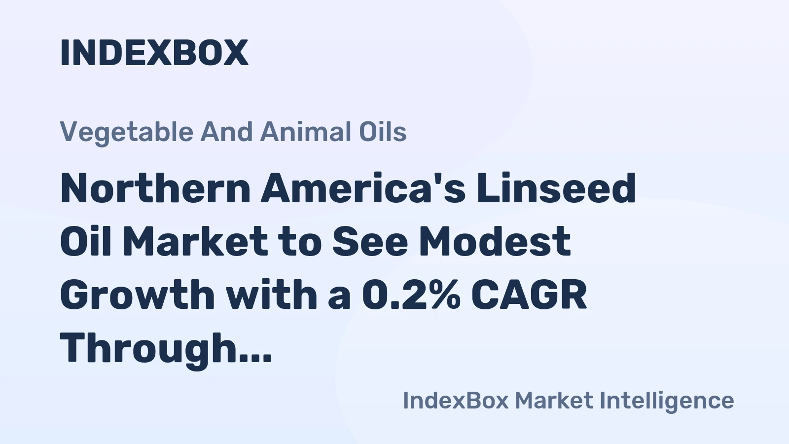 Northern America's Linseed Oil Market to See Modest Growth with a 0.2% CAGR Through 2035