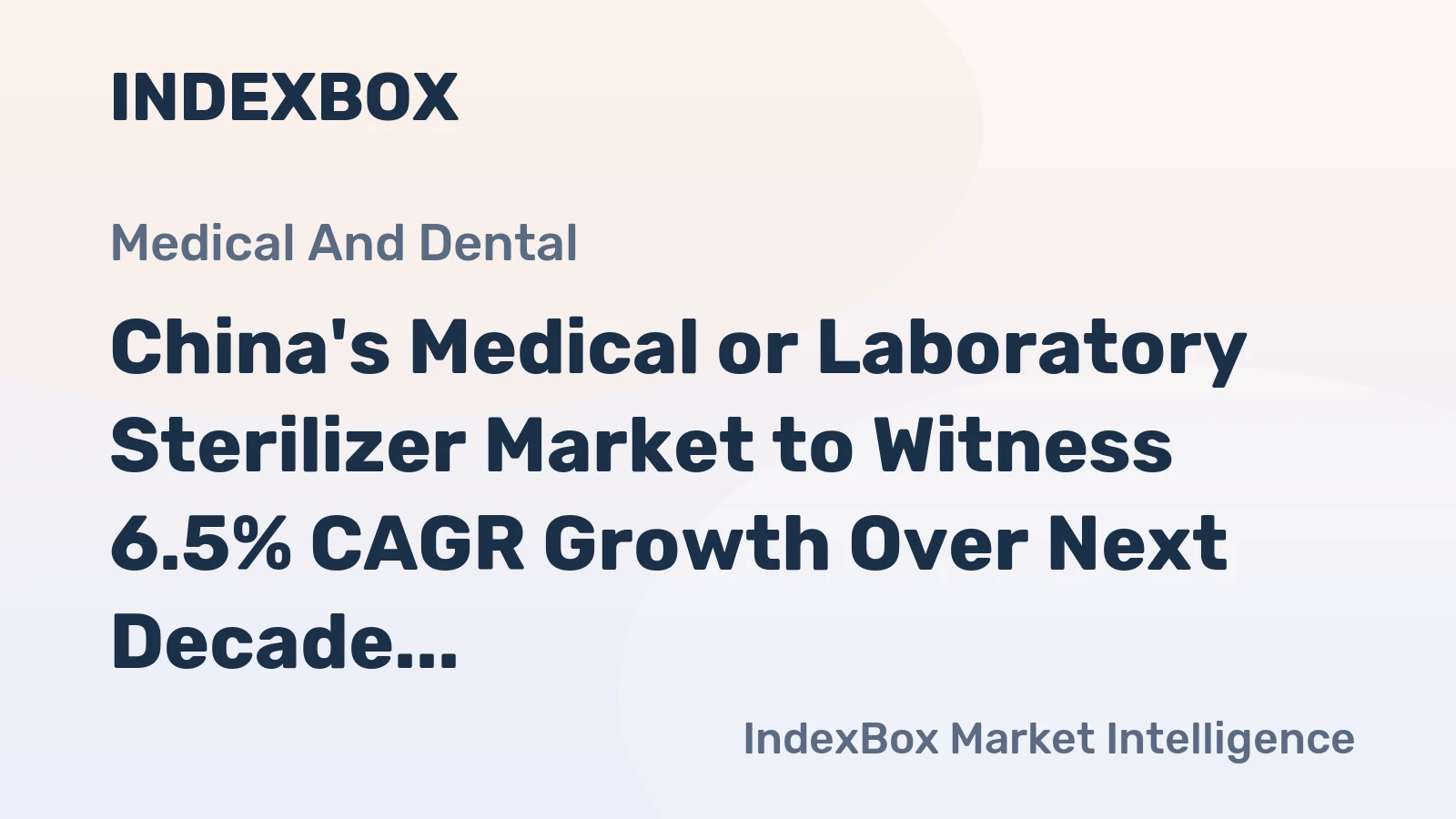 China's Medical or Laboratory Sterilizer Market to Witness 6.5% CAGR Growth Over Next Decade