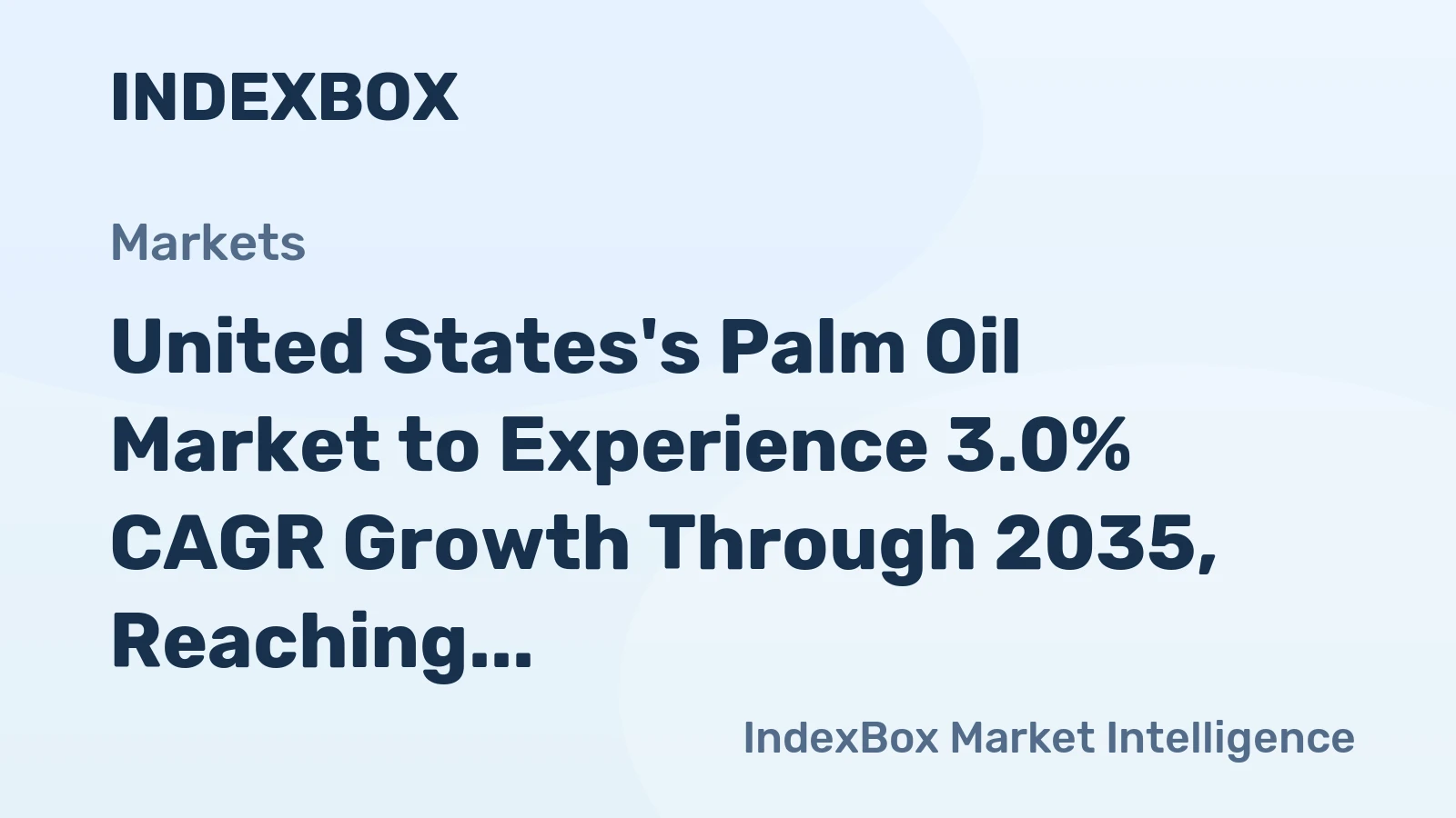 United States's Palm Oil Market to Experience 3.0% CAGR Growth Through 2035, Reaching $2.6B in Value