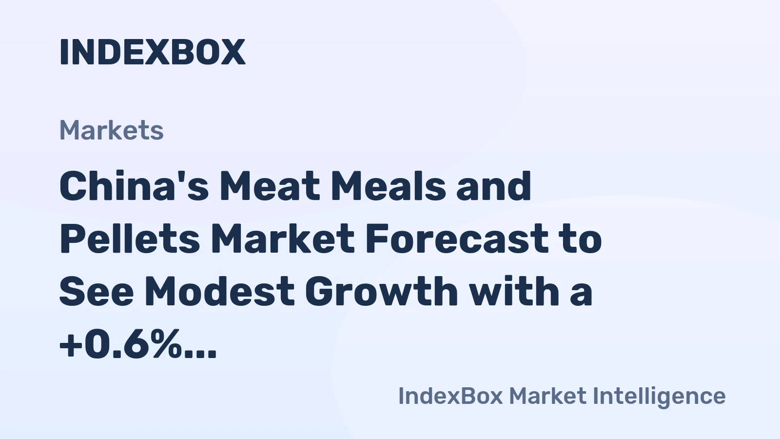 China's Meat Meals and Pellets Market Forecast to See Modest Growth with a +0.6% CAGR in Value