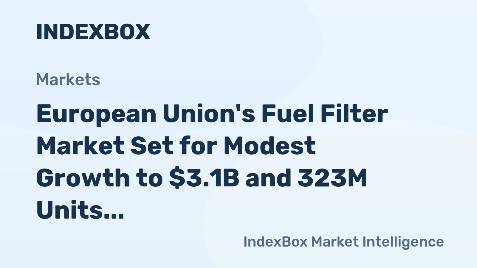 European Union's Fuel Filter Market Set for Modest Growth to $3.1B and 323M Units by 2035