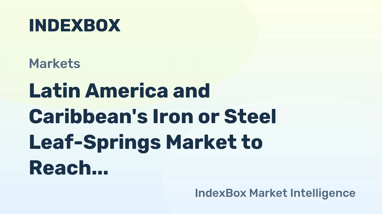 Latin America and Caribbean's Iron or Steel Leaf-Springs Market to Reach 271K Tons and $852M by 2035