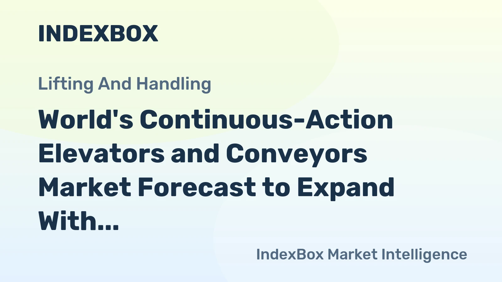World's Continuous-Action Elevators and Conveyors Market Forecast to Expand With 1.3% CAGR Through 2035