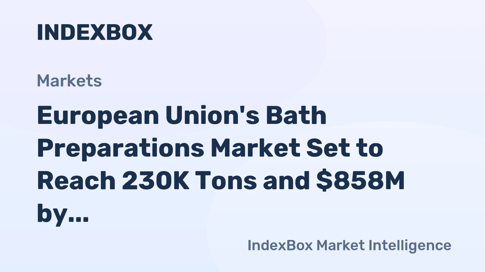 European Union's Bath Preparations Market Set to Reach 230K Tons and $858M by 2035