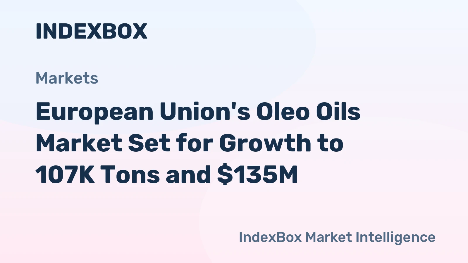 European Union's Oleo Oils Market Set for Growth to 107K Tons and $135M
