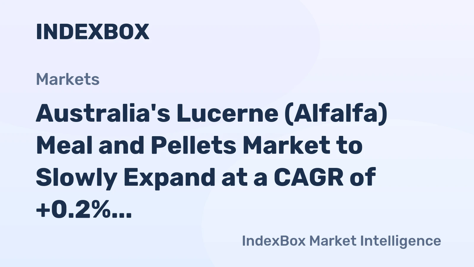 Australia's Lucerne (Alfalfa) Meal and Pellets Market to Slowly Expand at a CAGR of +0.2% over the Next Decade