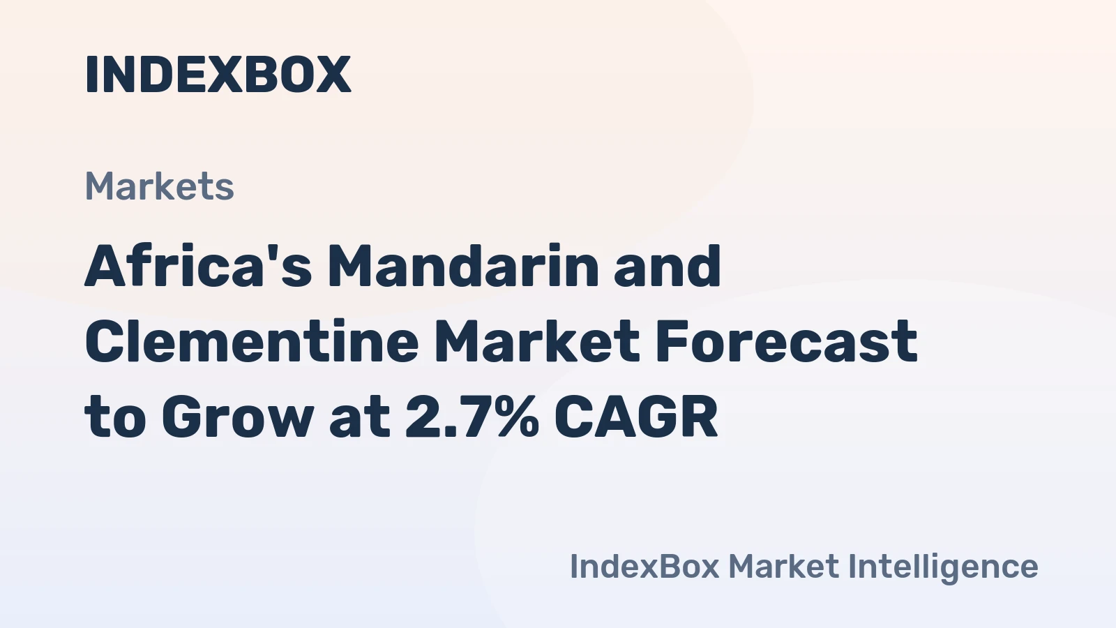 Africa's Mandarin and Clementine Market Forecast to Grow at 2.7% CAGR