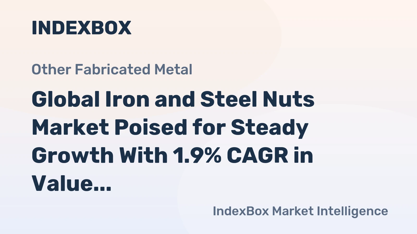 Global Iron and Steel Nuts Market Poised for Steady Growth With 1.9% CAGR in Value Through 2035