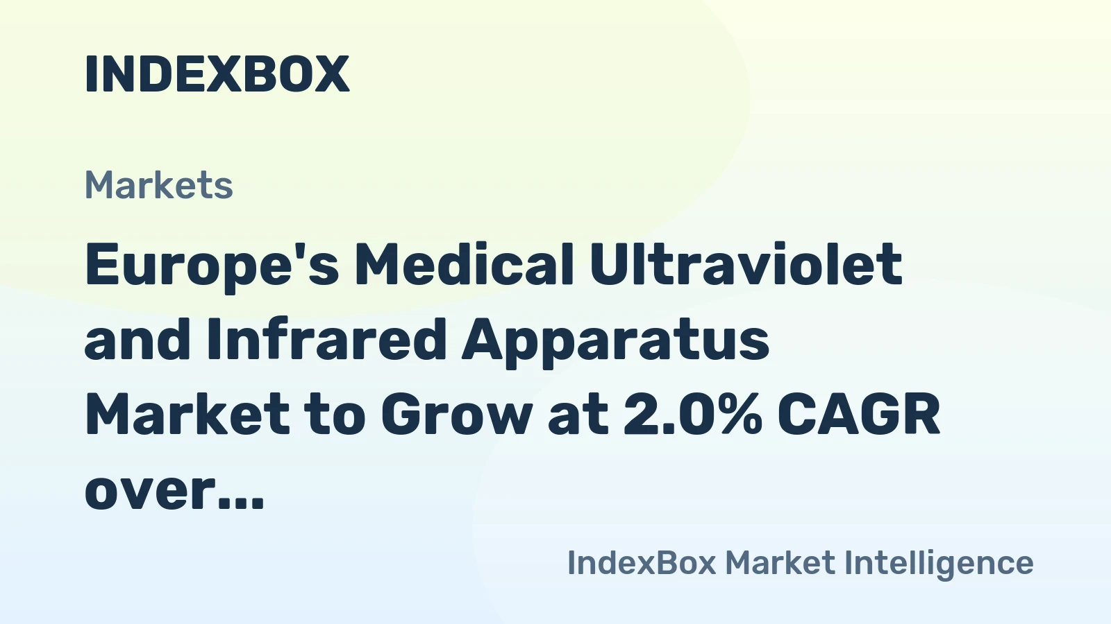 Europe's Medical Ultraviolet and Infrared Apparatus Market to Grow at 2.0% CAGR over Next Decade