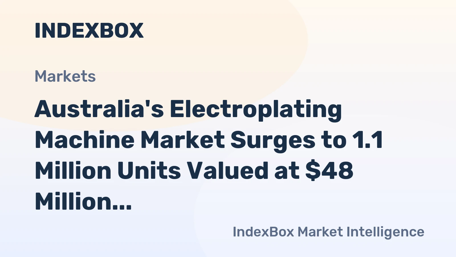 Australia's Electroplating Machine Market Surges to 1.1 Million Units Valued at $48 Million