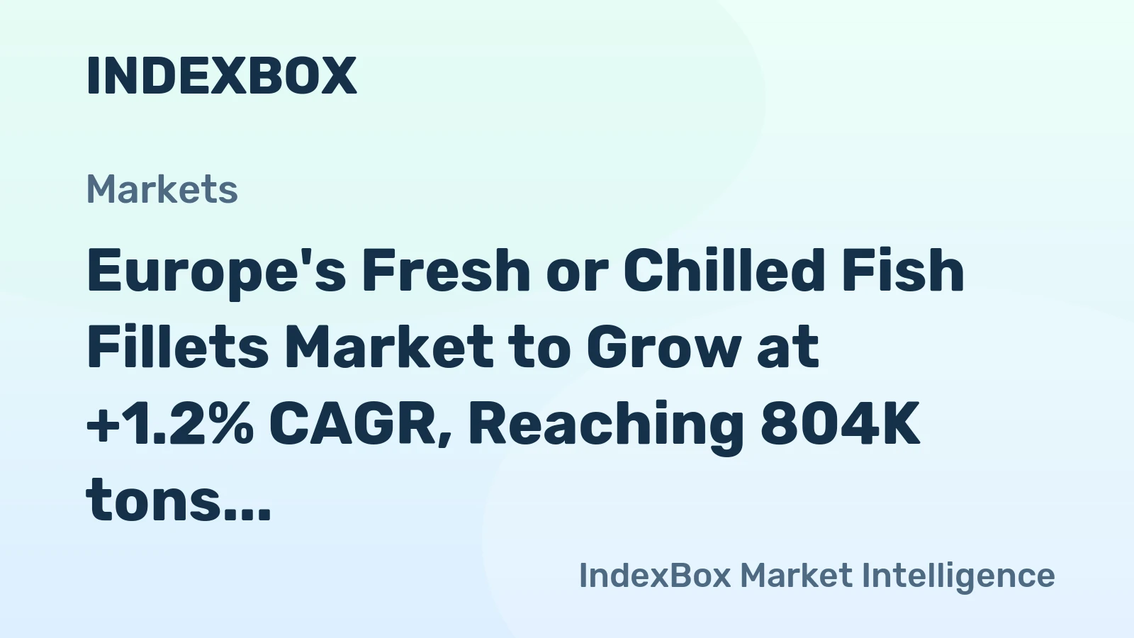 Europe's Fresh or Chilled Fish Fillets Market to Grow at +1.2% CAGR, Reaching 804K tons by 2035