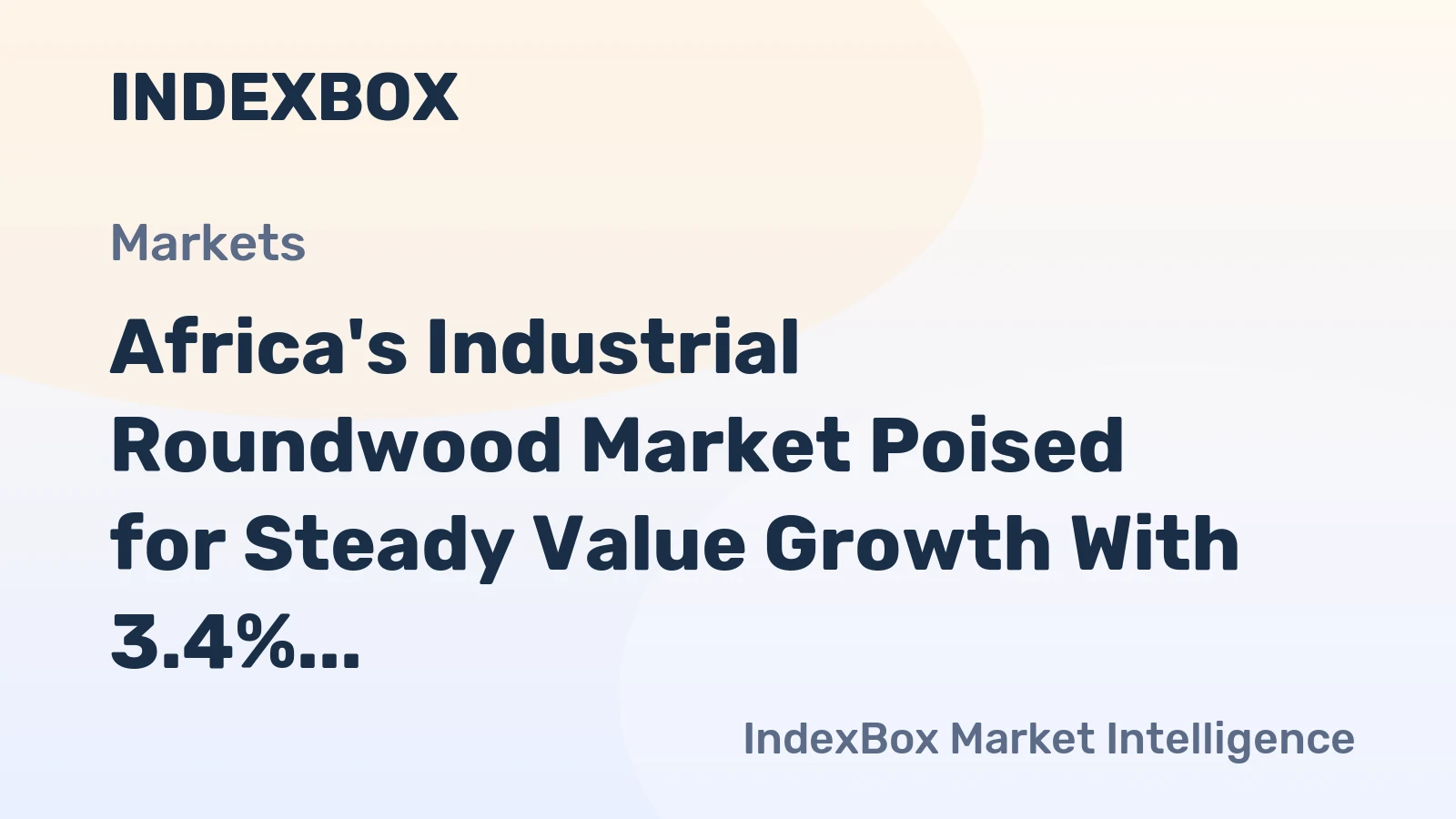 Africa's Industrial Roundwood Market Poised for Steady Value Growth With 3.4% CAGR Through 2035