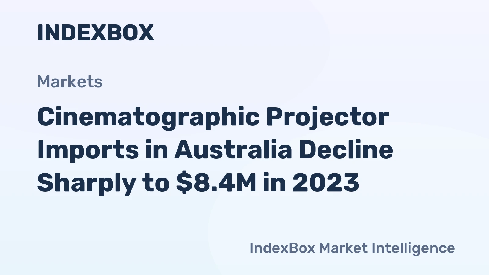 Cinematographic Projector Imports in Australia Decline Sharply to $8.4M in 2023