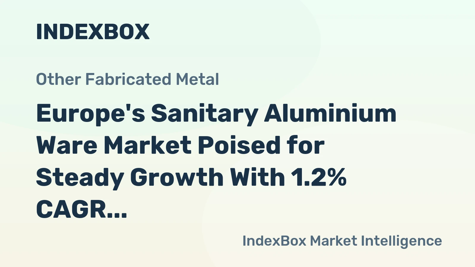 Europe's Sanitary Aluminium Ware Market Poised for Steady Growth With 1.2% CAGR Through 2035