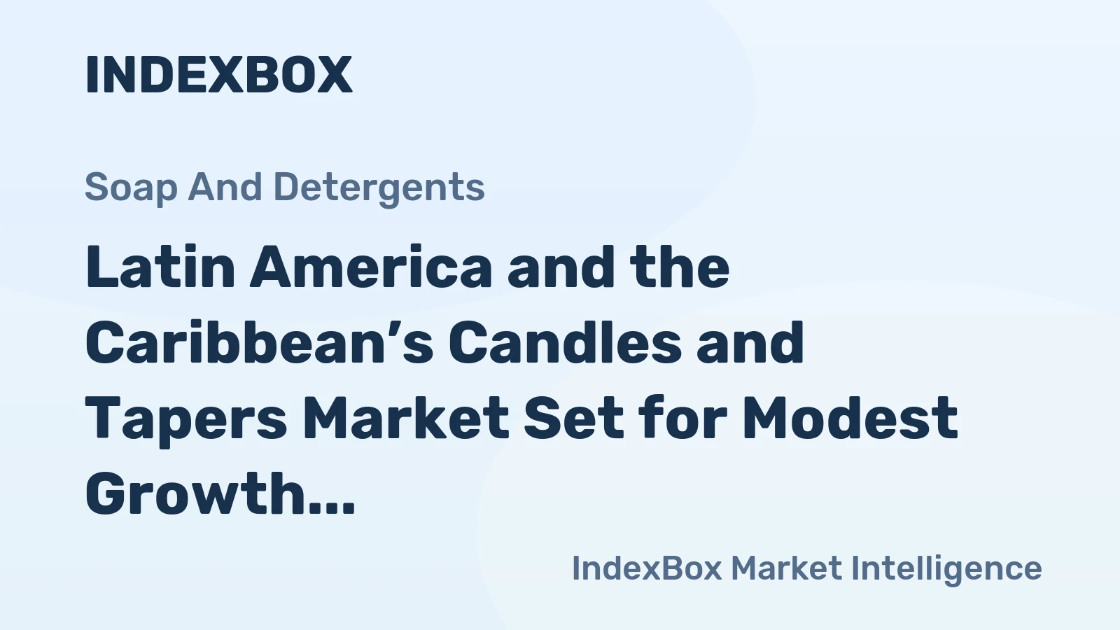 Latin America and the Caribbean’s Candles and Tapers Market Set for Modest Growth to 810K Tons and $2.6B