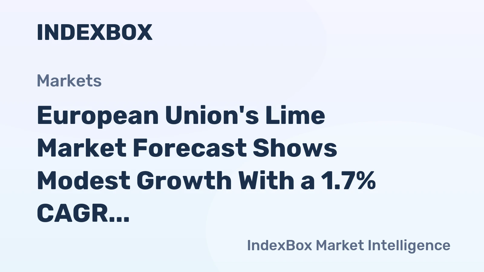 European Union's Lime Market Forecast Shows Modest Growth With a 1.7% CAGR in Value