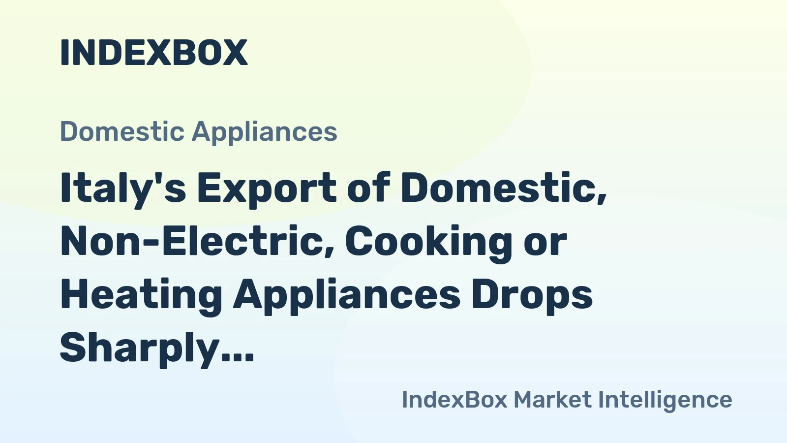 Italy's Export of Domestic, Non-Electric, Cooking or Heating Appliances Drops Sharply to $226 Million in 2024