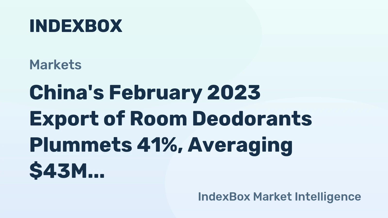 China's February 2023 Export of Room Deodorants Plummets 41%, Averaging $43M