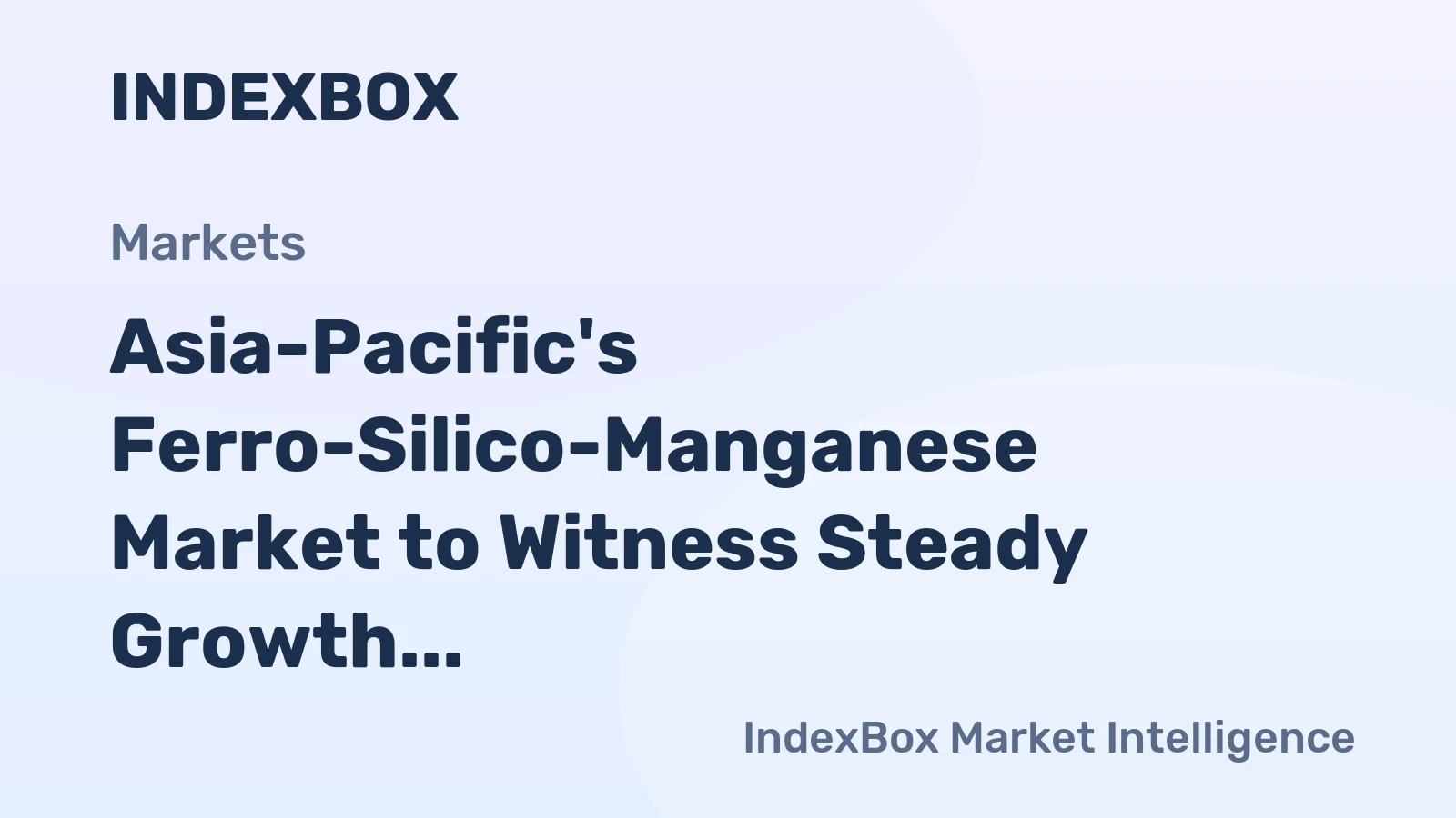 Asia-Pacific's Ferro-Silico-Manganese Market to Witness Steady Growth with CAGR of +4.3% from 2024 to 2035