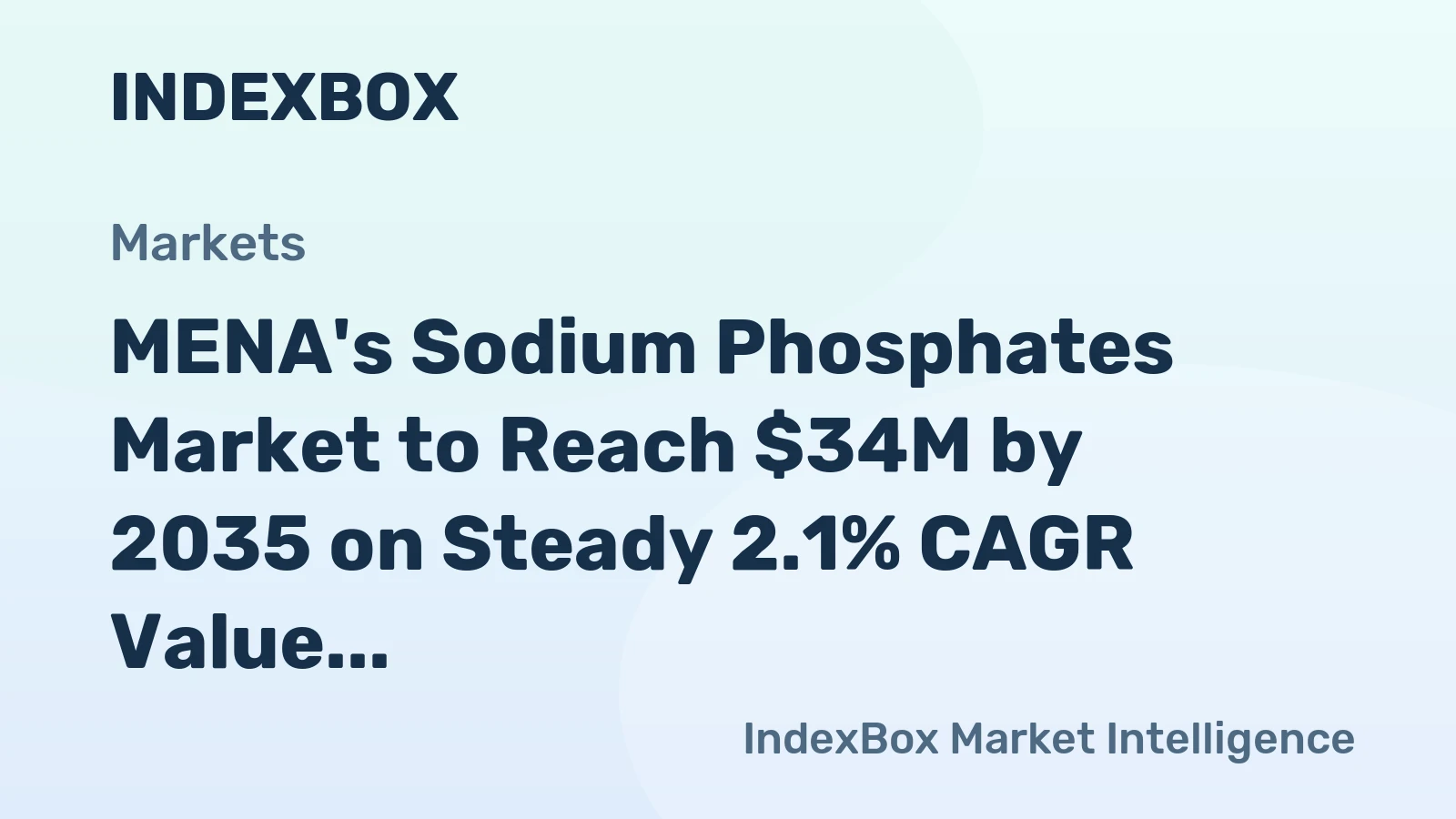 MENA's Sodium Phosphates Market to Reach $34M by 2035 on Steady 2.1% CAGR Value Growth
