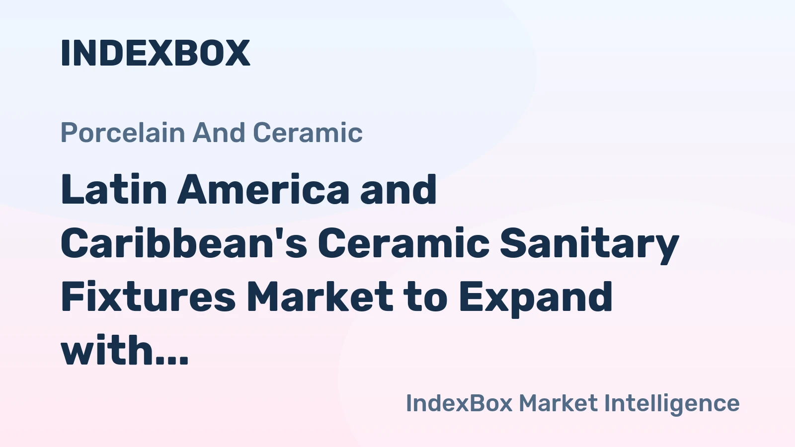 Latin America and Caribbean's Ceramic Sanitary Fixtures Market to Expand with Anticipated CAGR of +0.5%, Reaching 80M Units by 2035