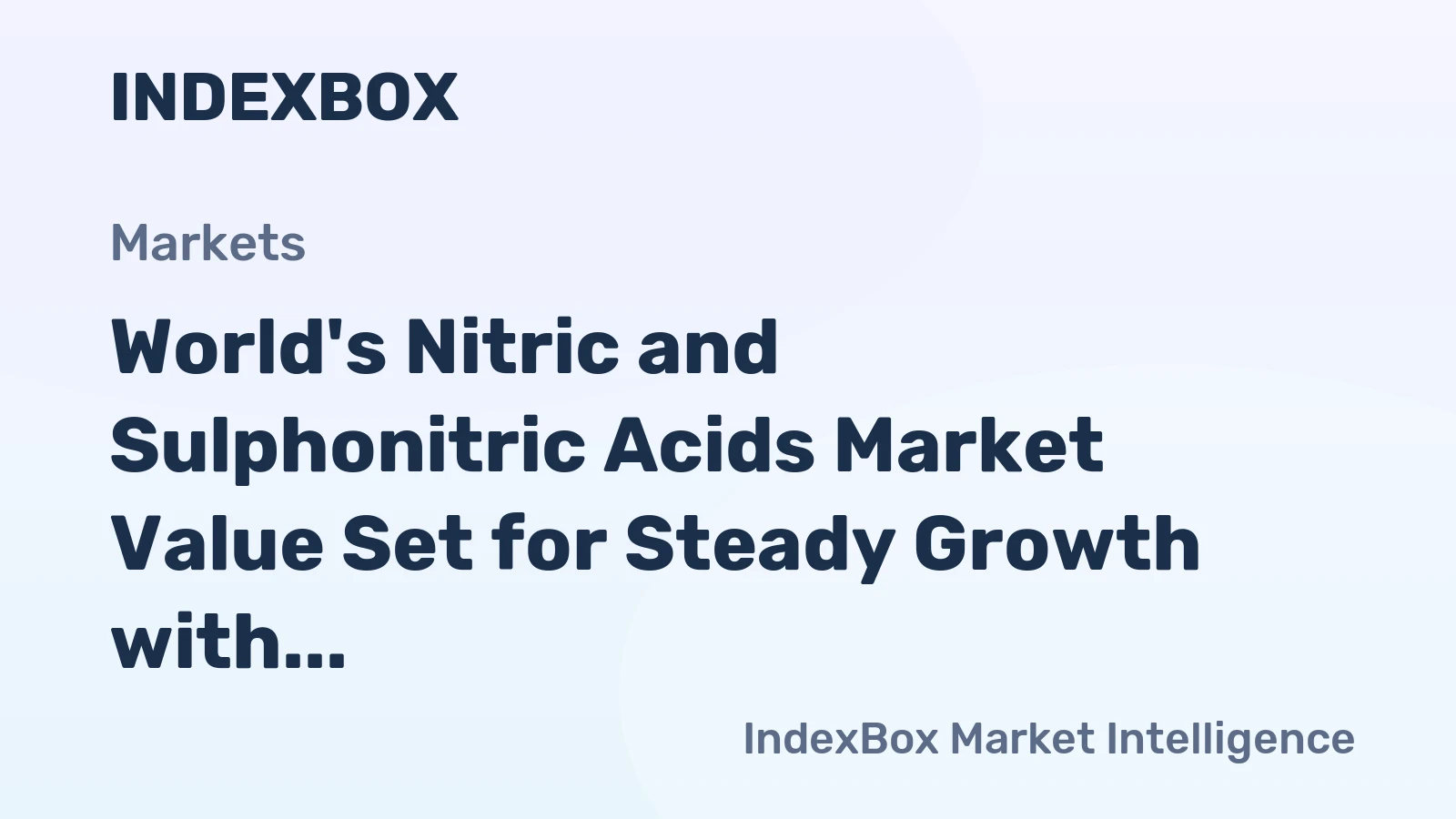 World's Nitric and Sulphonitric Acids Market Value Set for Steady Growth with 1.6% CAGR Through 2035