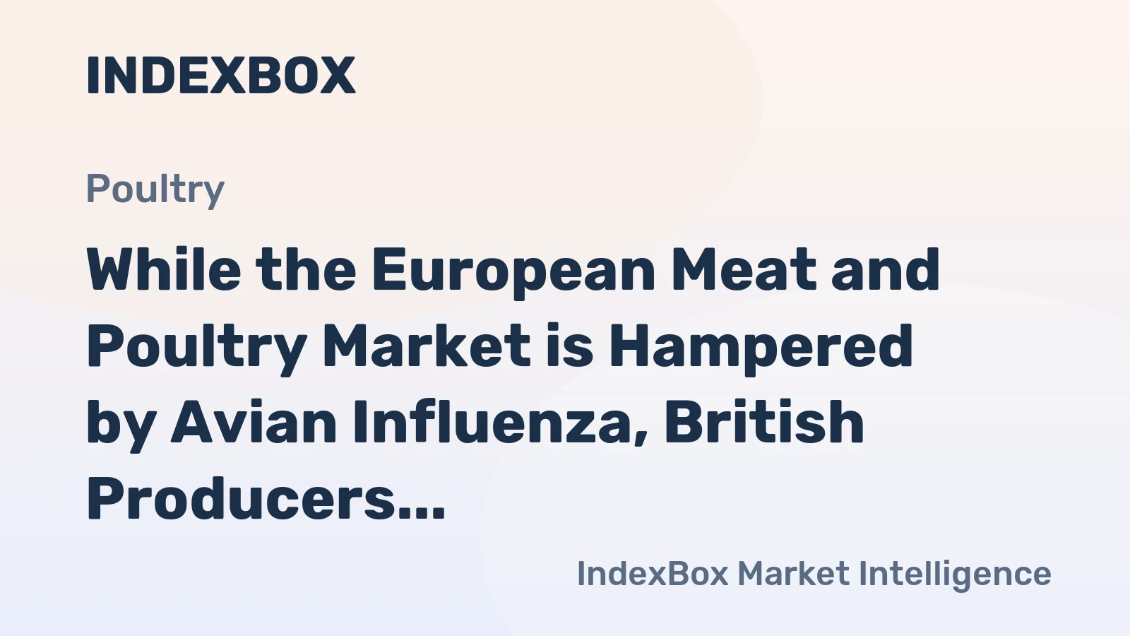While the European Meat and Poultry Market is Hampered by Avian Influenza, British Producers Struggle with Brexit Shocks