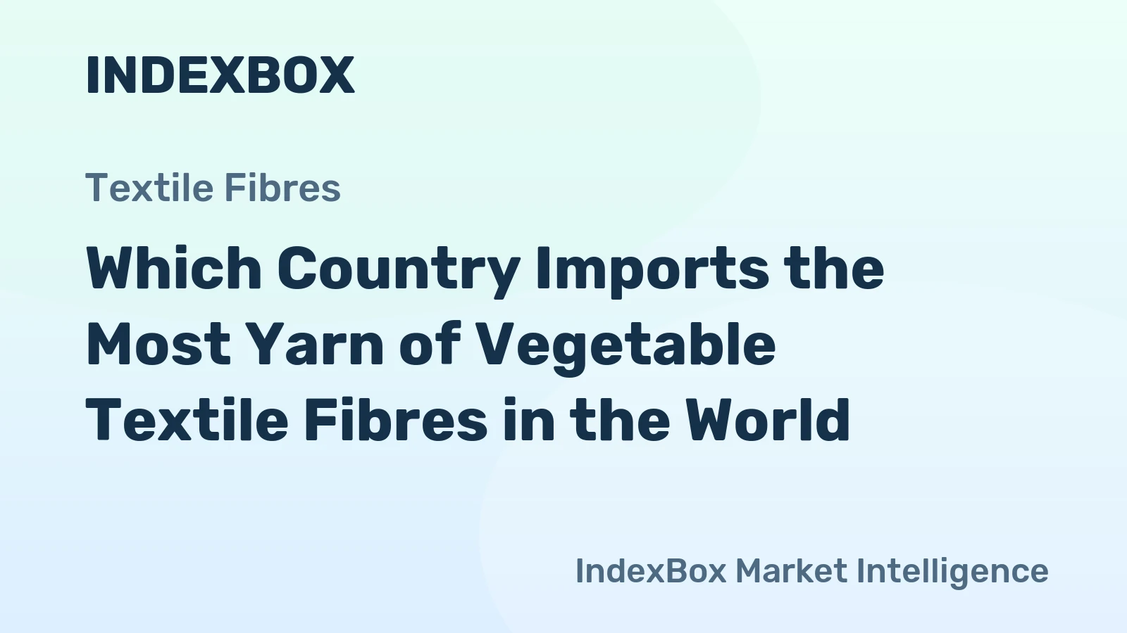 Which Country Imports the Most Yarn of Vegetable Textile Fibres in the World?