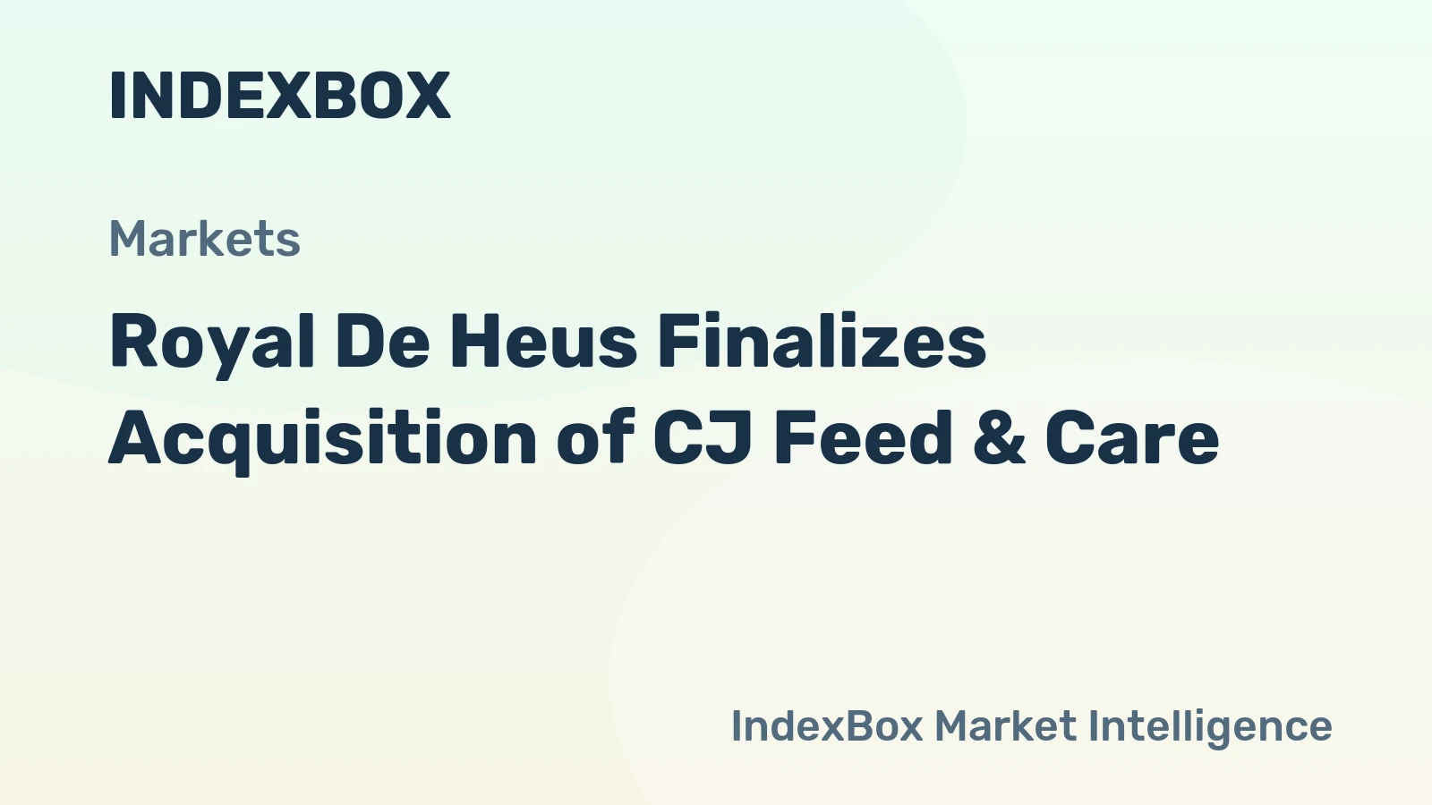 Royal De Heus Finalizes Acquisition of CJ Feed & Care