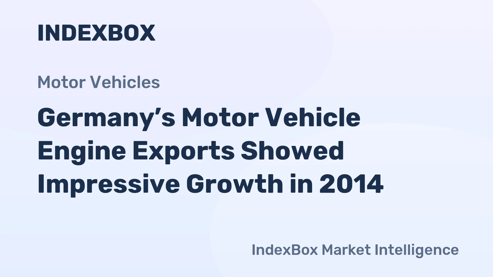 Germany’s Motor Vehicle Engine Exports Showed Impressive Growth in 2014