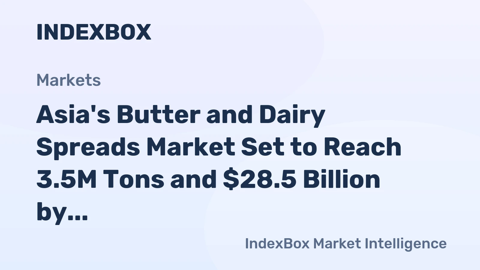 Asia's Butter and Dairy Spreads Market Set to Reach 3.5M Tons and $28.5 Billion by 2035