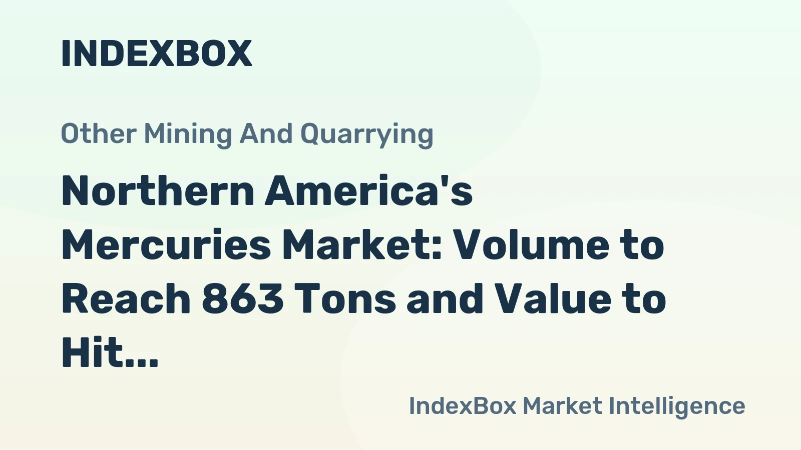 Northern America's Mercuries Market: Volume to Reach 863 Tons and Value to Hit $23M by 2035