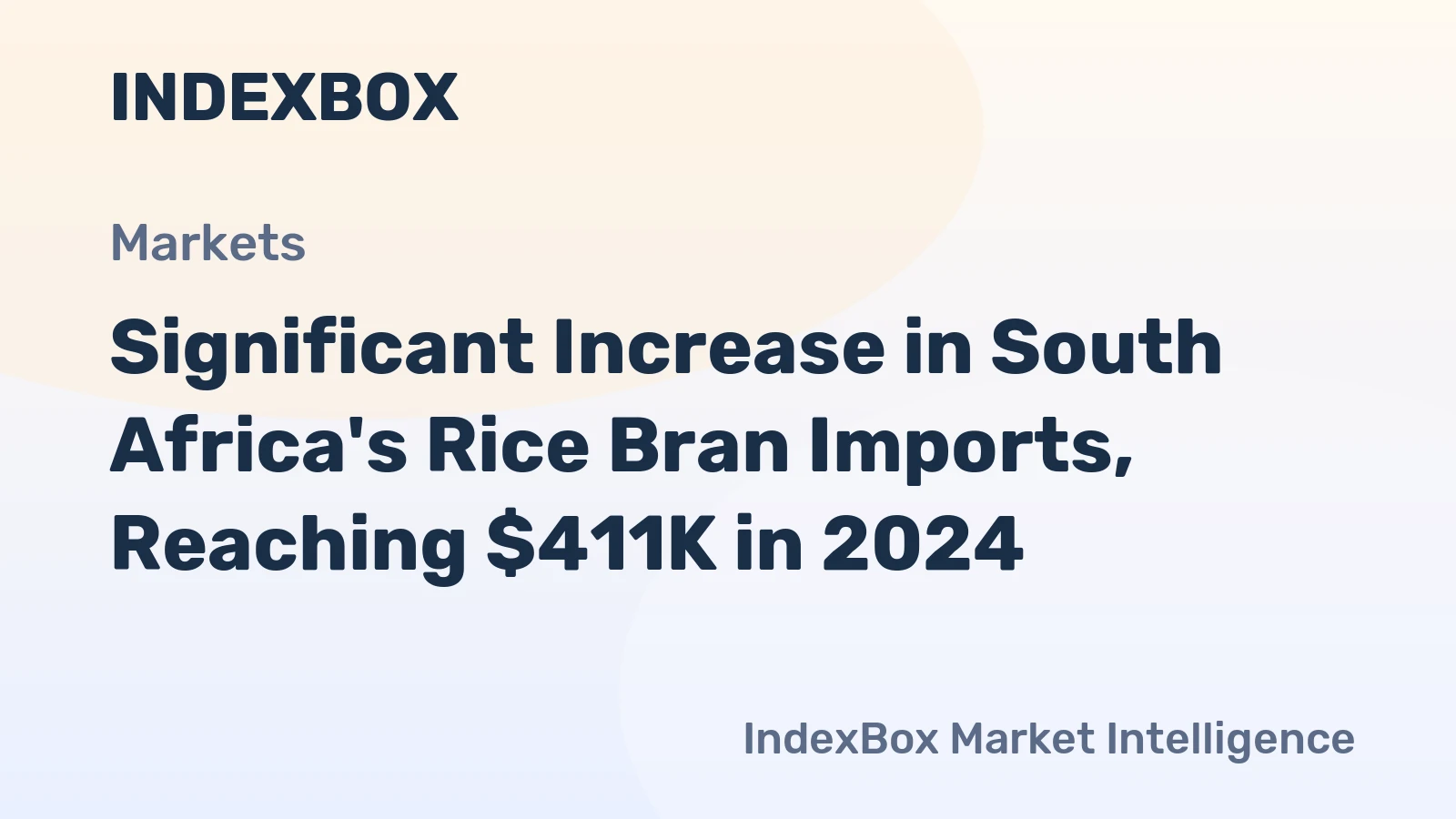 Significant Increase in South Africa's Rice Bran Imports, Reaching $411K in 2024