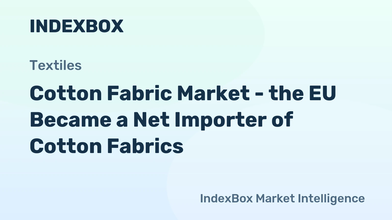 Сotton Fabric Market - the EU Became a Net Importer of Cotton Fabrics